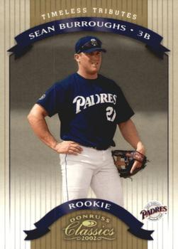 Sean Burroughs 2002 Donruss Classics #140 Timeless Tributes /100 Price ...