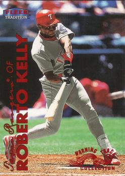 Roberto Kelly 1999 Fleer Tradition #472W Warning Track Collection Price ...