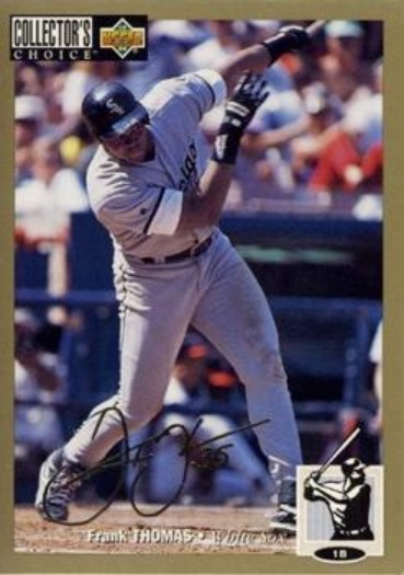 Frank Thomas 1994 Collector's Choice #500 Gold Signatures Price Guide ...